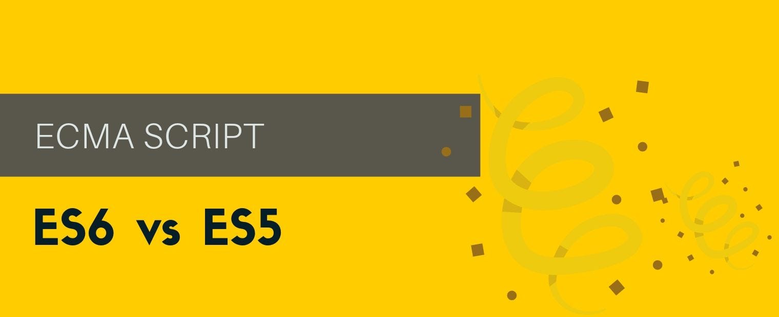 ES5 vs ES6. ES5 vs ES6 -one of the most important… | by Prachi | Nerd For Tech | Medium