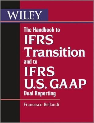 READ/DOWNLOAD=> The Handbook to Ifrs Transition and to Ifrs U.S. GAAP ...