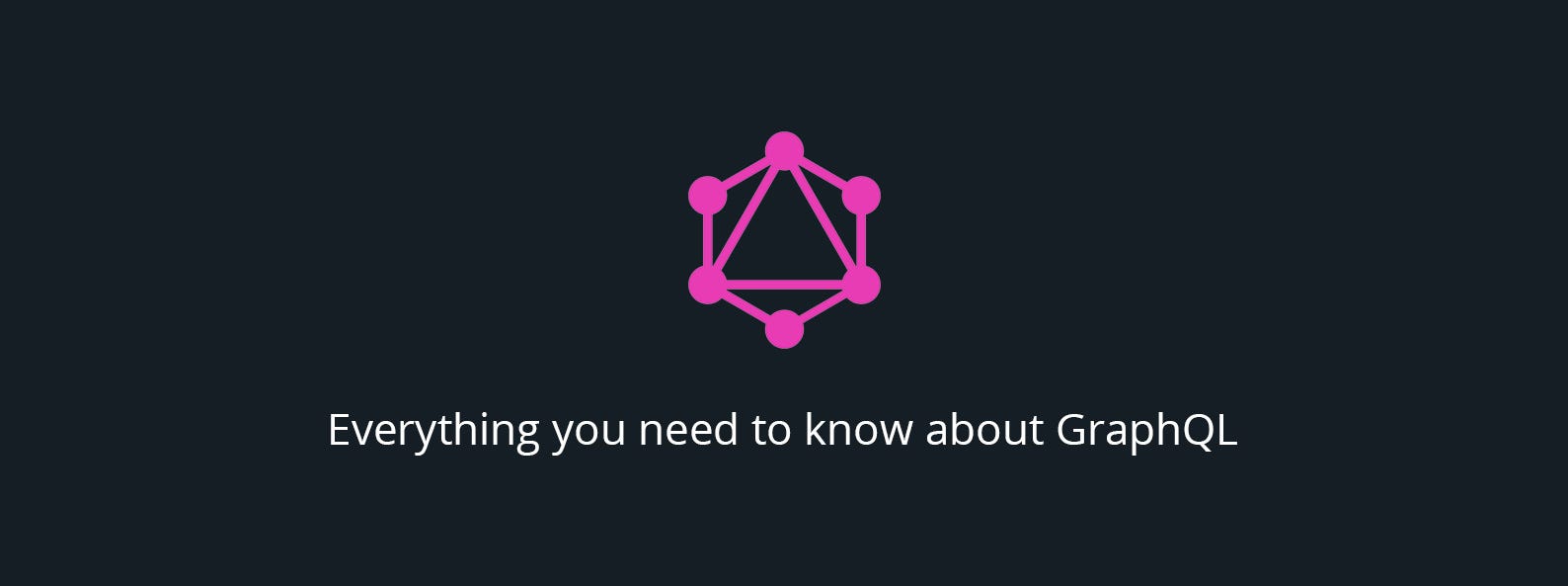 Everything you need to know about GraphQL | by GeekyAnts | HackerNoon.com | Medium