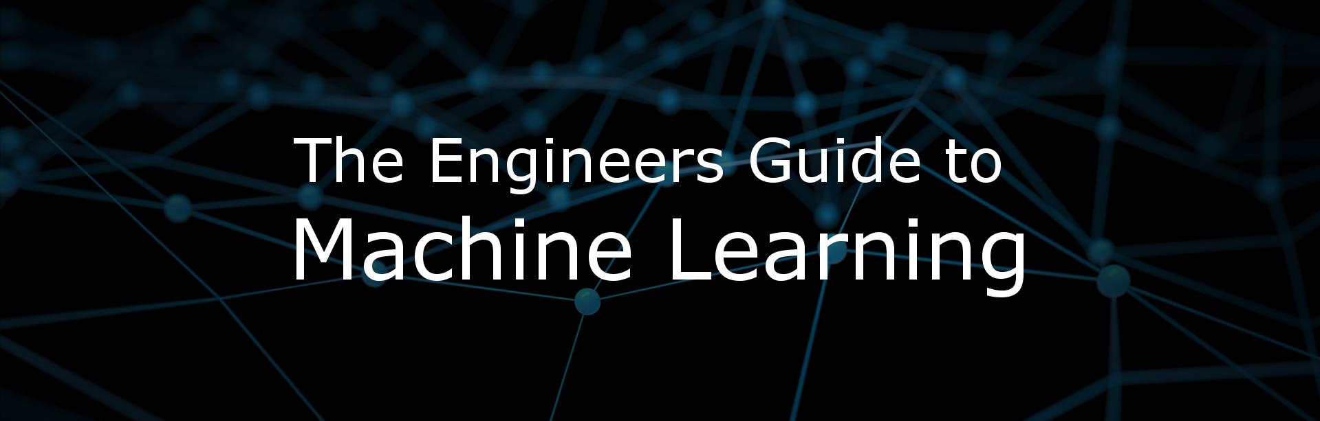 The Engineers Guide to Machine Learning | by Christopher Dossman | AI³ ...