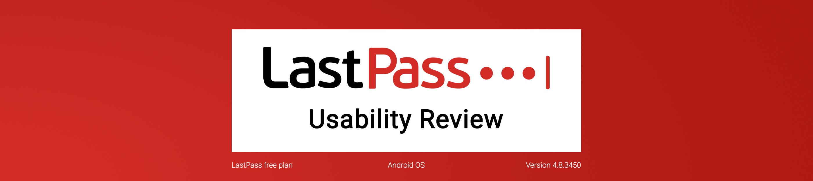 LastPass password manager: usability review | by Julie Shukla | Medium