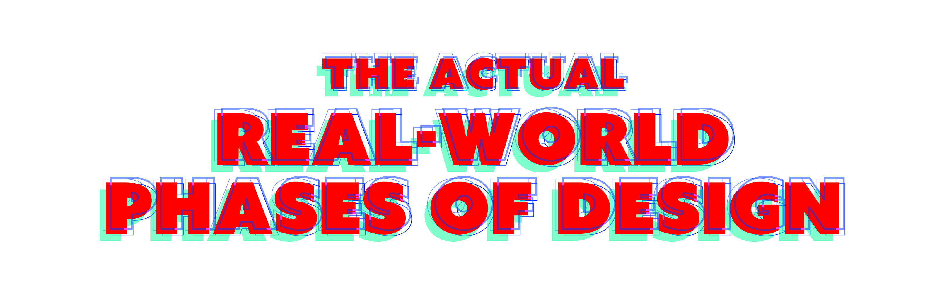 The Actual, Real-World Phases of Design | by Jon Moore | UX Power Tools ...