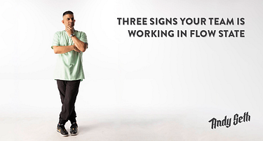 Three Signs Your Team is Working in Flow State | by Andy Seth | Medium