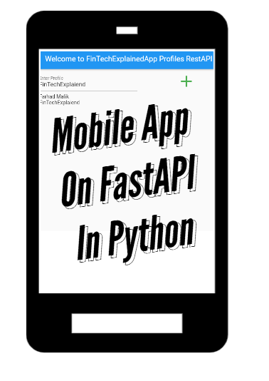Build A Mobile App On Fast API Service | by Farhad Malik | FinTechExplained | Dec, 2022 | Medium