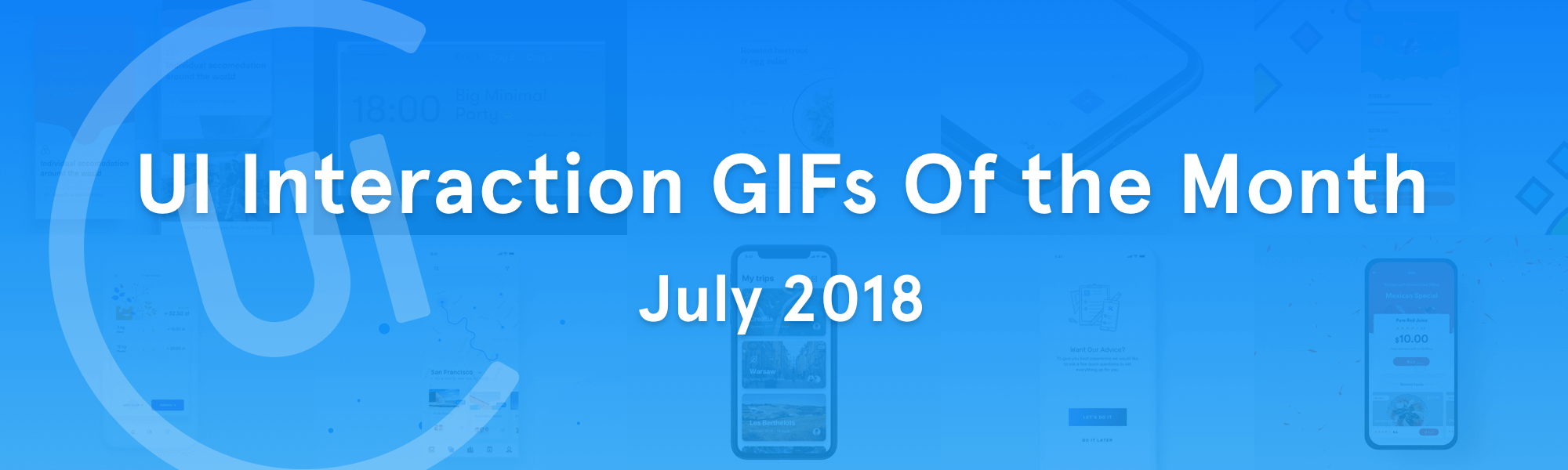 UI Interaction GIFs Of the Month — July 2018 | by Collect UI | Collect ...