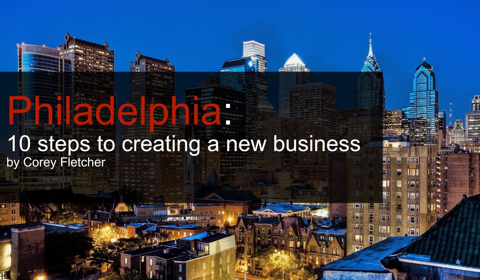 The 10 Steps to creating a Business in Philadelphia | by Corey Fletcher ...