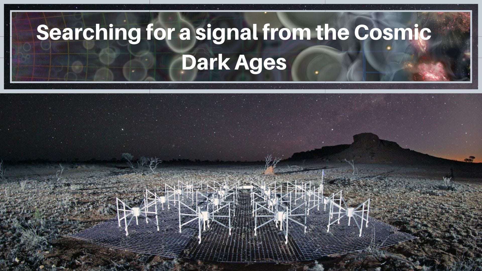Searching for a signal from the Cosmic Dark Ages | by Robert Lea | The ...
