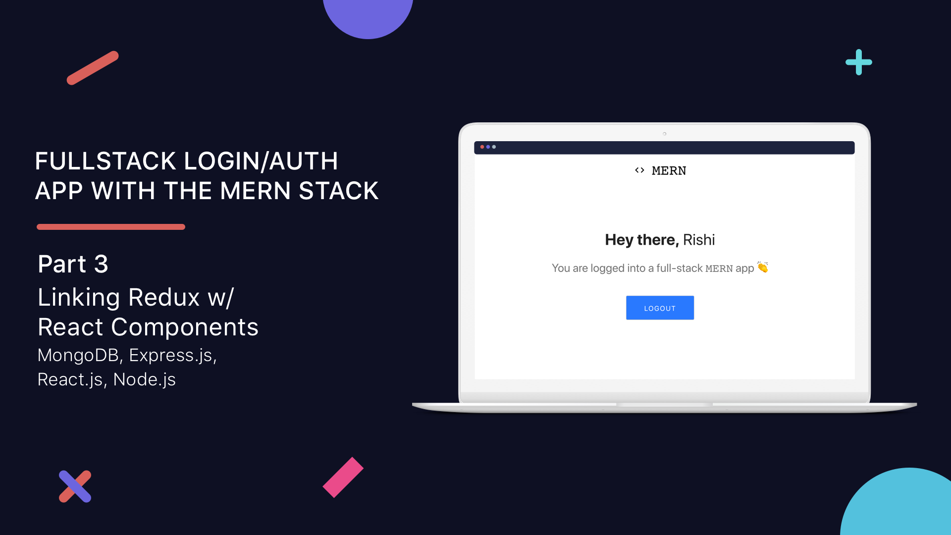 Build A Login Auth App With The Mern Stack — Part 3 Linking Redux With