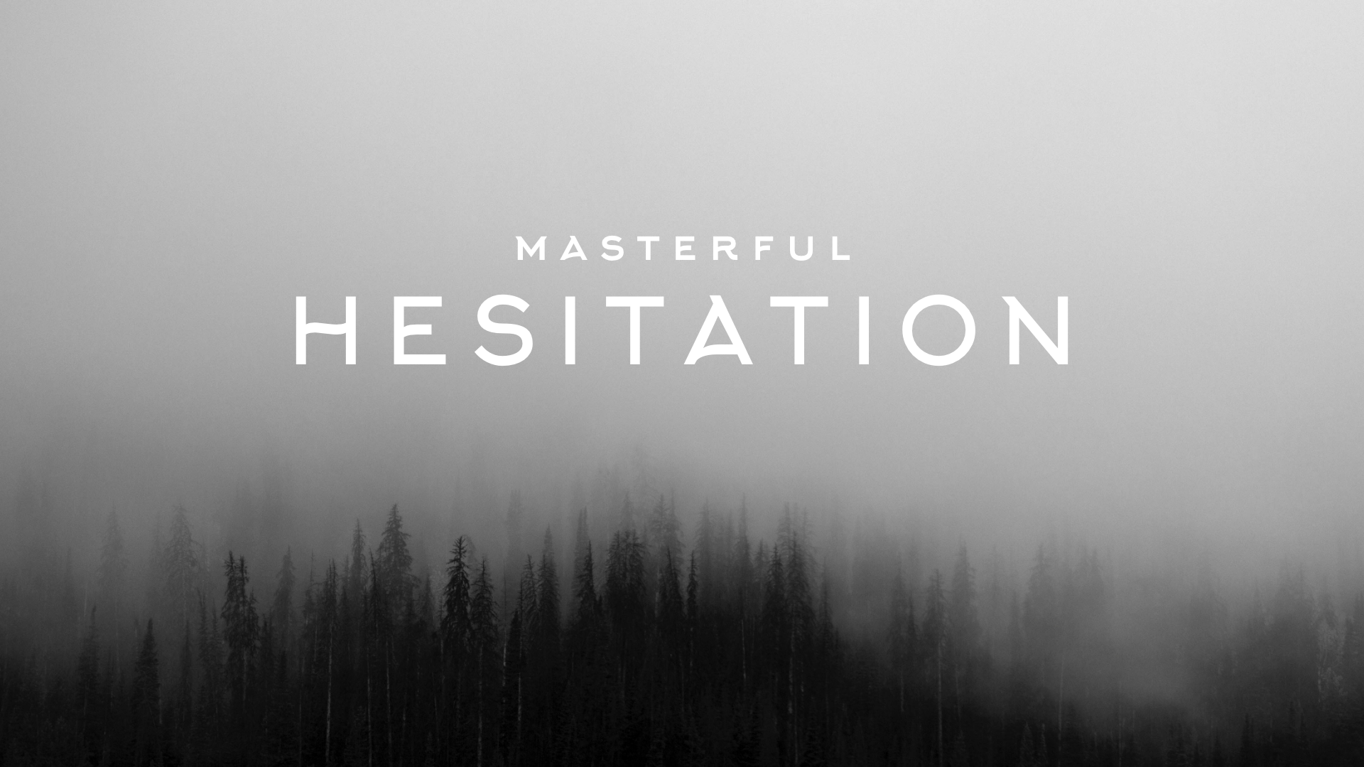 The You Experience — #10: Masterful Hesitation | by Mike Curtis | The ...