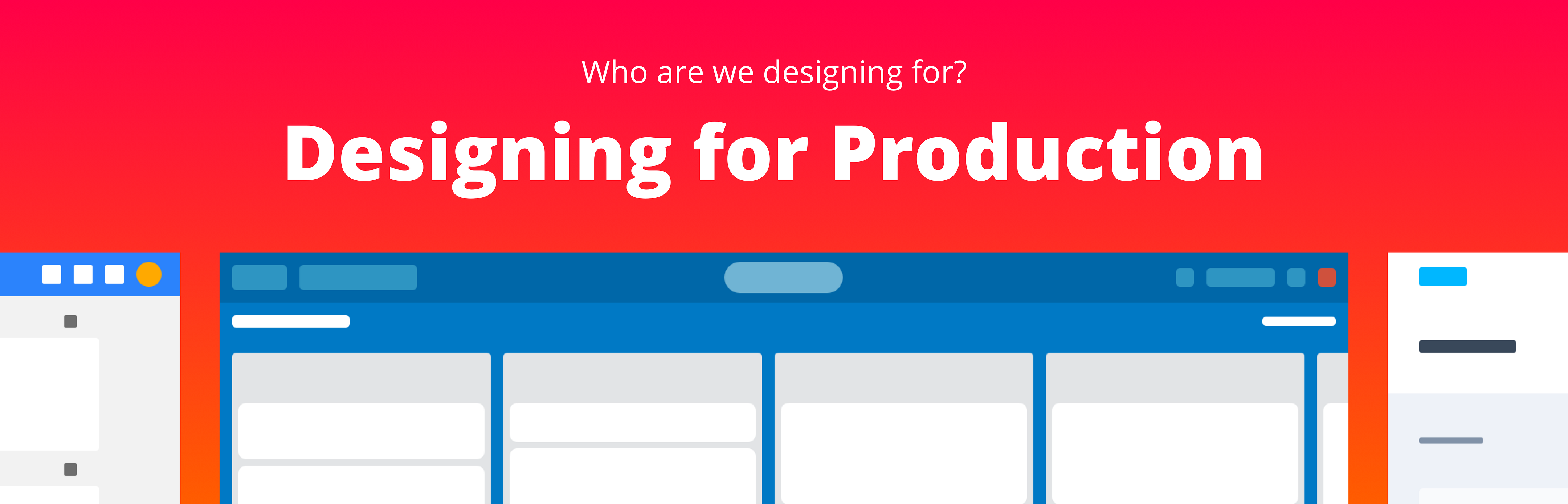 Who are we designing for? Designing for Production (Part 2 of 3) | by ...