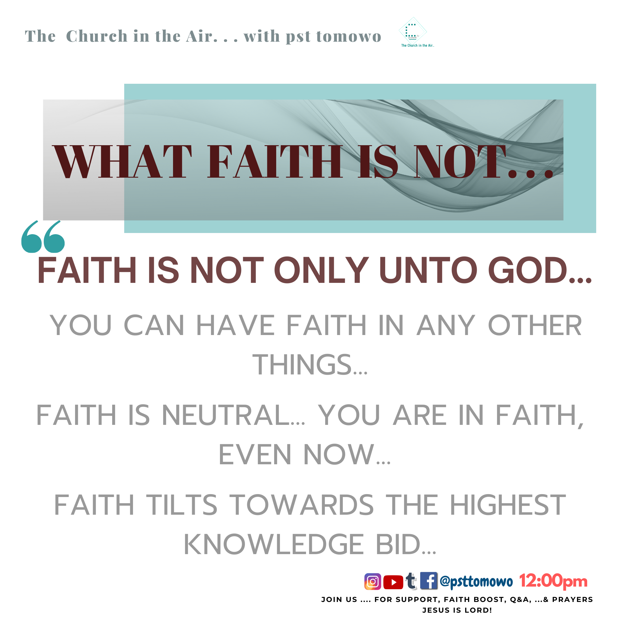 What Faith is not… Faith is not only unto GOD! | by pst tomowo ...