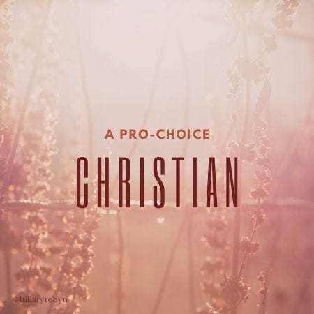 A Pro-Choice Christian. It doesn’t matter what my personal… | by ...