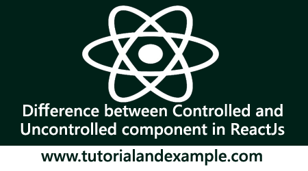 Difference between Controlled and Uncontrolled component in ReactJs | by nikita singh | Medium