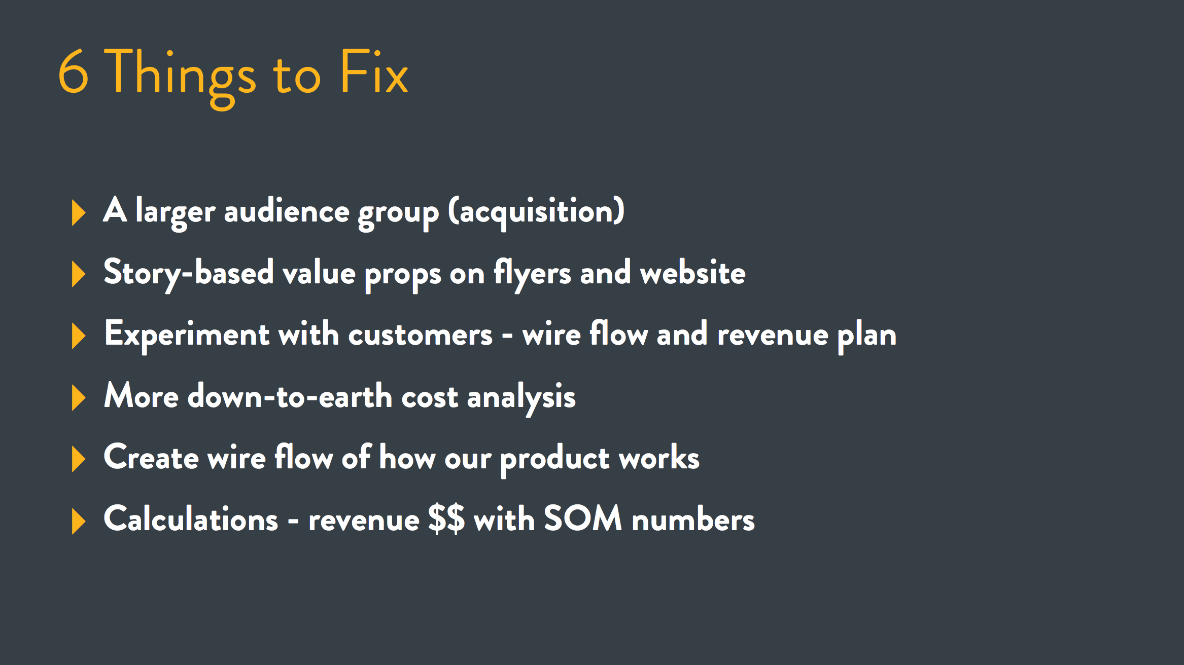 What is the most important thing to fix in your startup?