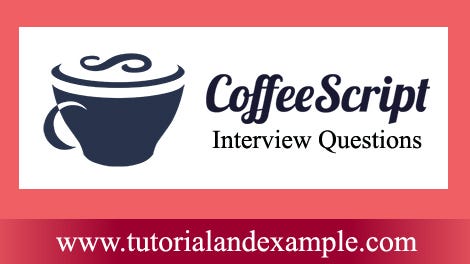 CoffeeScript Interview Questions. It is a language that compiles into… | by Deepak kumar | Medium