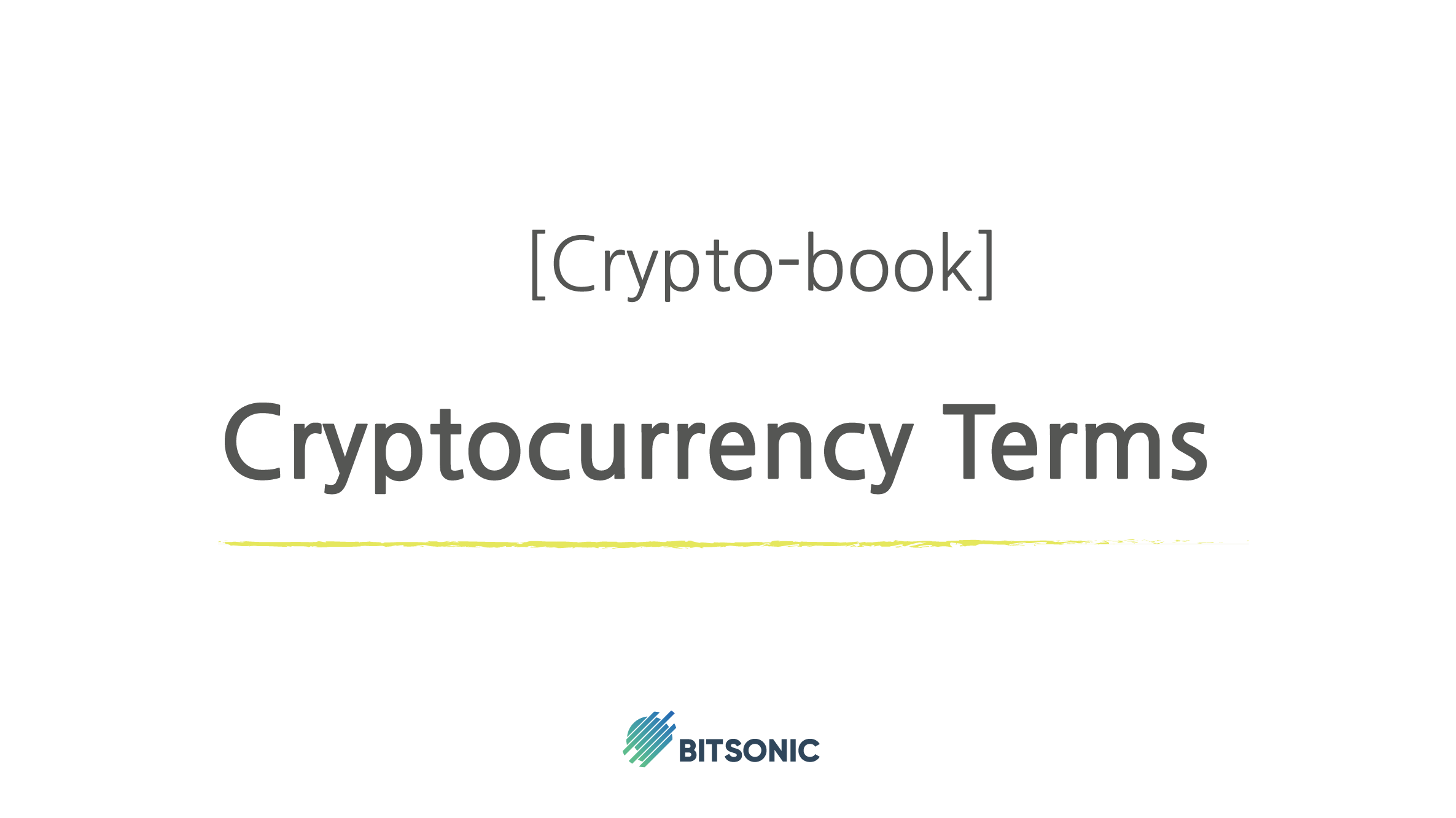 [Crypto-book] Cryptocurrency Terms | by BITSONIC | Bitsonic Global ...