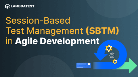 Session-Based Test Management (SBTM) in Agile Development | by David ...