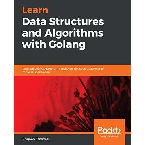 Libro Learn Data Structures And Algorithms With Golang By Sebastián 1893