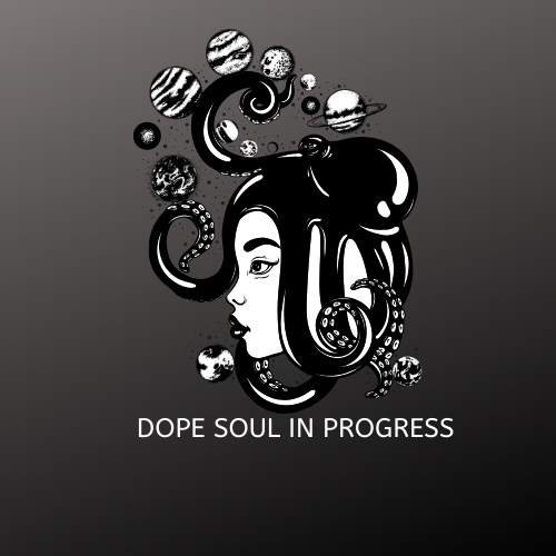 Dope Soul In Progress. Hello Dope Souls! Let’s be honest, each… | by ...