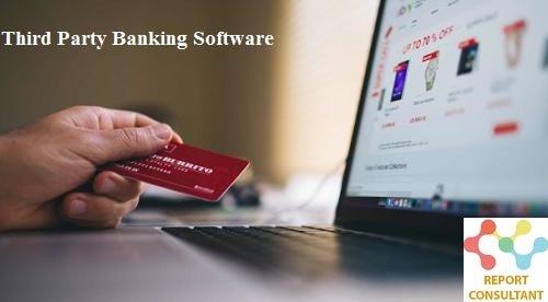 Growth Projections for Third Party Banking Software Market 2019 | by ...