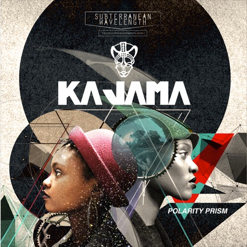 KAJAMA — ‘Polarity Prism’ EP. Straight up, I don’t think I’ve been so ...