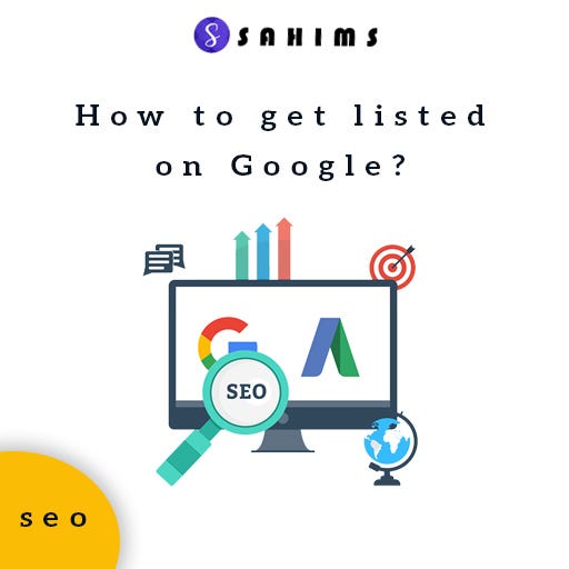 How to get listed on Google: 10 SEO tips to follow | by Sahims.net | Medium