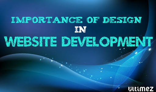 Importance of design in website development | by Dipika | Medium