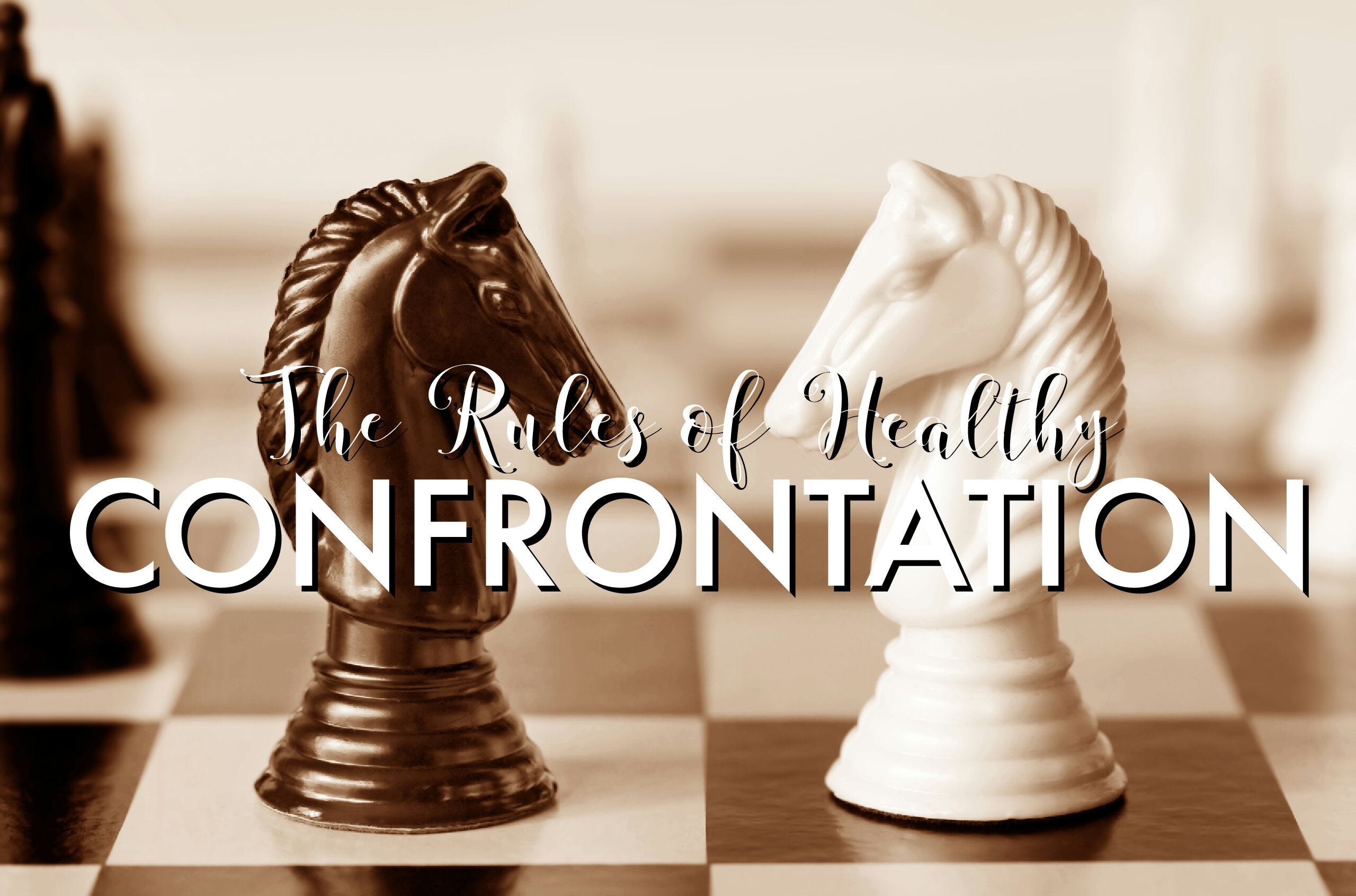 The Rules of Healthy Confrontation | by LEADERSHIP 101 with Kyler ...