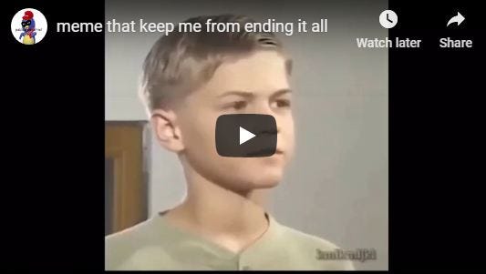 Meme that keep me from ending it all | by mech tech | Medium