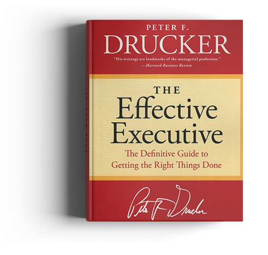 10 Lessons that I´ve learned with Peter Druker about Effective ...