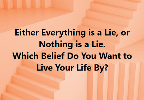 Either Everything is a Lie, or Nothing is a Lie | by Alan Lew | Know ...