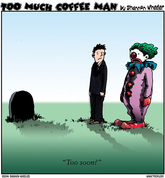 Too Soon?. A Too Much Coffee Man Cartoon | by Shannon Wheeler | The Nib ...