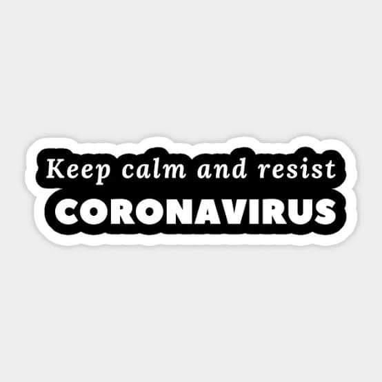 Keep Calm and Resist Coronavirus. Despite the rapid spread of COVID-19 ...