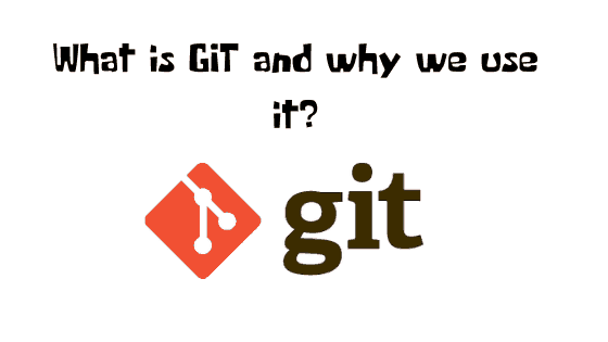 What is GIT and Why we used it. GIT is one of the version control… | by ...