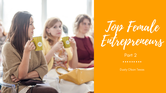 Top Female Entrepreneurs Part Two | by Dusty Olson | Medium