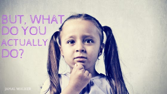 But, what do you actually do?. “But what do you actually do!” I… | by ...