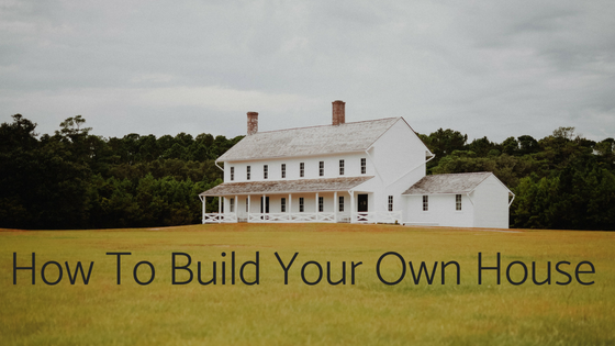 How To Build Your Own House. Buying a home is a difficult process… | by ...