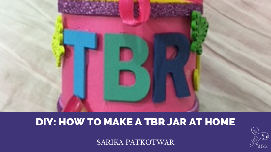 DIY: How to make a TBR Jar at Home using less than 10 items! | by BUZZ ...