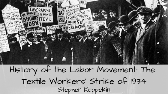History of the Labor Movement: The Textile Workers’ Strike of 1934 | by ...