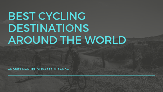 Best Cycling Destinations Around the World | by Andres Manuel Olivares ...
