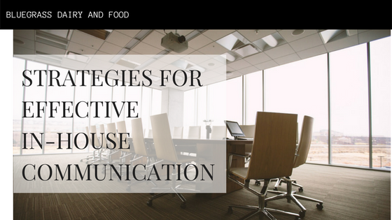 Strategies for Effective In-House Communication | by BlueGrass Dairy ...