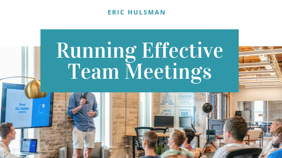 Running Effective Team Meetings. Meetings are often important events in ...