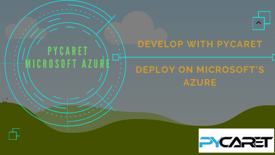 Build with pycaret : Deploy on Azure | by MA Raza, Ph.D. | Medium