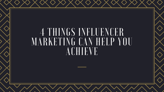 4 things Influencer Marketing can help you achieve | by Greenroom Now ...