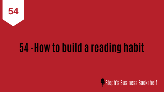 How to Build a Reading Habit. Five tips to help you read more books ...