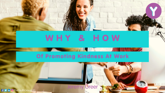 The Why & How of promoting kindness in business. | by Youth Group | Medium