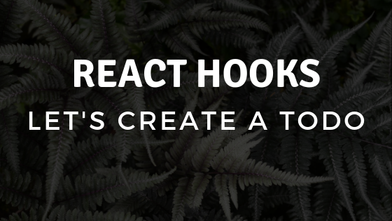 Make a Todo List Using React Hooks!! | by Praveen Kumar Saini ...