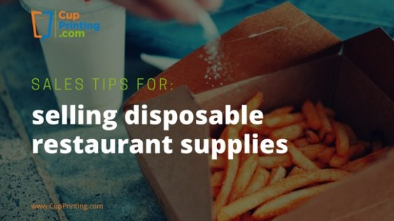 Sales Tips for Selling Disposable Restaurant Products | by Cup Printing ...