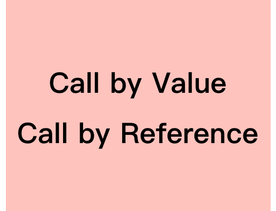 Call by Value、Call by Reference - yu19941994 - Medium