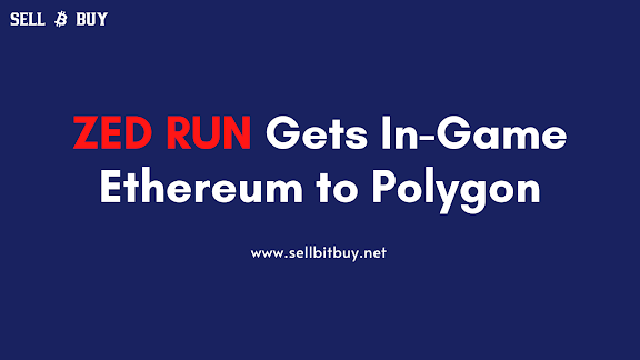 ZED RUN Gets In-Game Ethereum to Polygon | by Olivia Smith | Medium
